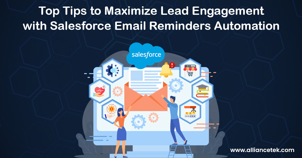 Top Tips to Maximize Lead Engagement with Salesforce Email Reminders ...