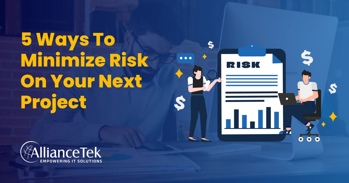 5 Ways to Minimize Risk on Your Next Project